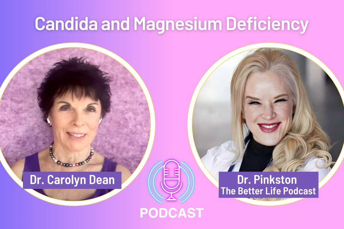 Candida and Magnesium Deficiency with Dr. Marianne Pinkston - Dr ...